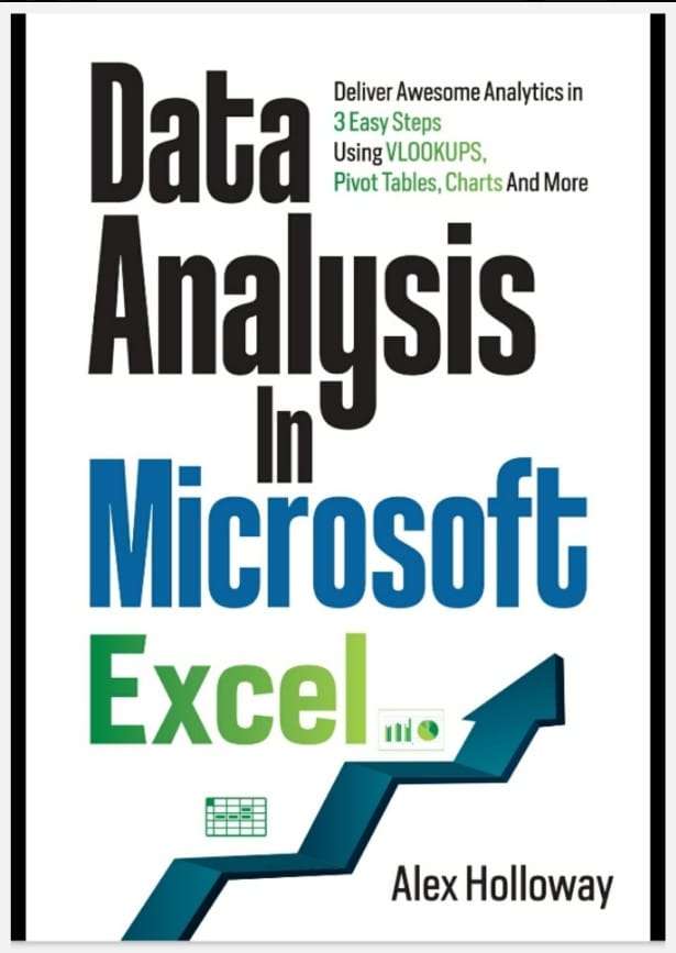Data Analysis In Microsoft Excel Deliver Awesome Analytics In 3 Easy Steps