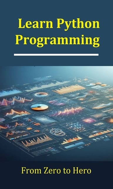 Learn Python Programming From Zero To Hero