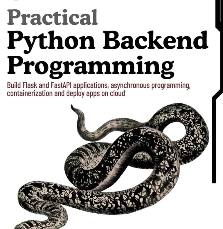 Python For Backend Web Development: Unlock The Power Of Flask, FastAPI ... Python For Backend Web Development: Unlock The Power Of Flask, FastAPI ...