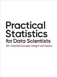 Practical Statistics For Data Scientists: Turning Your Data Into ...