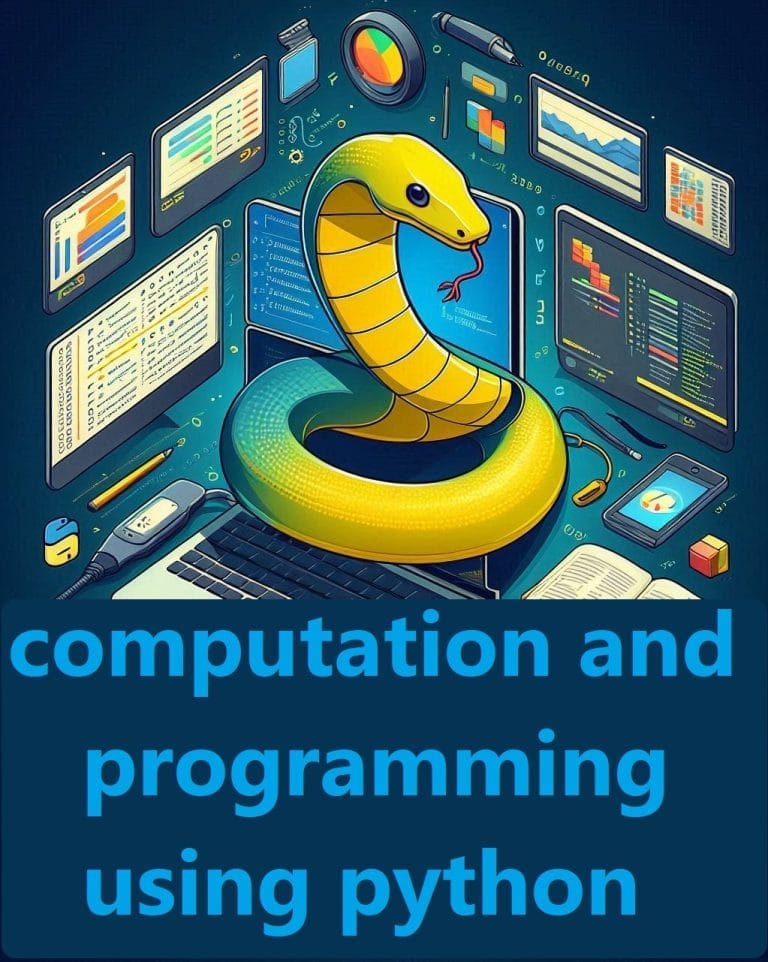 Computation And Programming Using Python: A Comprehensive Guide
