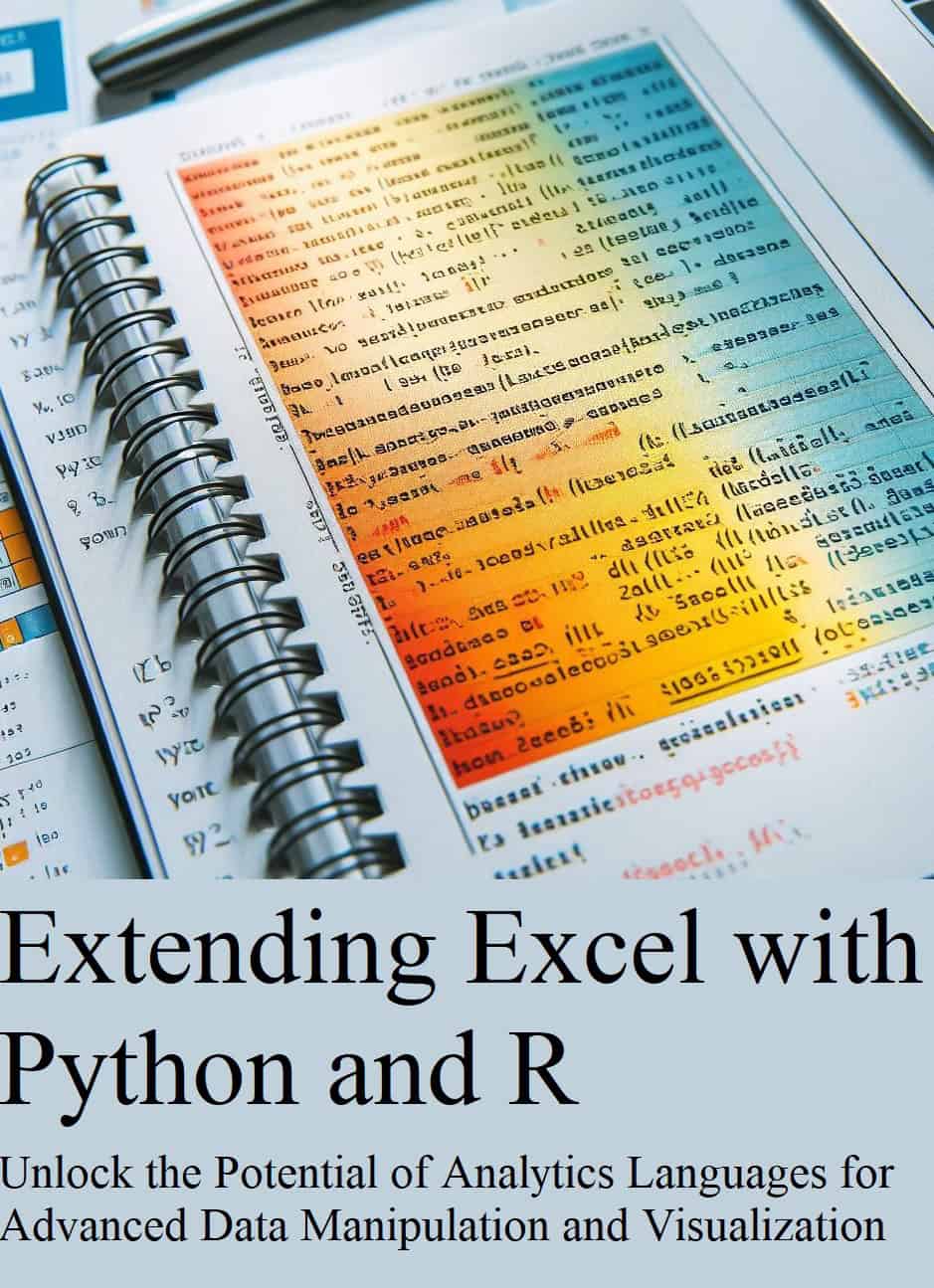 Extending Excel With Python And R: Unlock The Potential Of Analytics ... Extending Excel With Python And R: Unlock The Potential Of Analytics ...