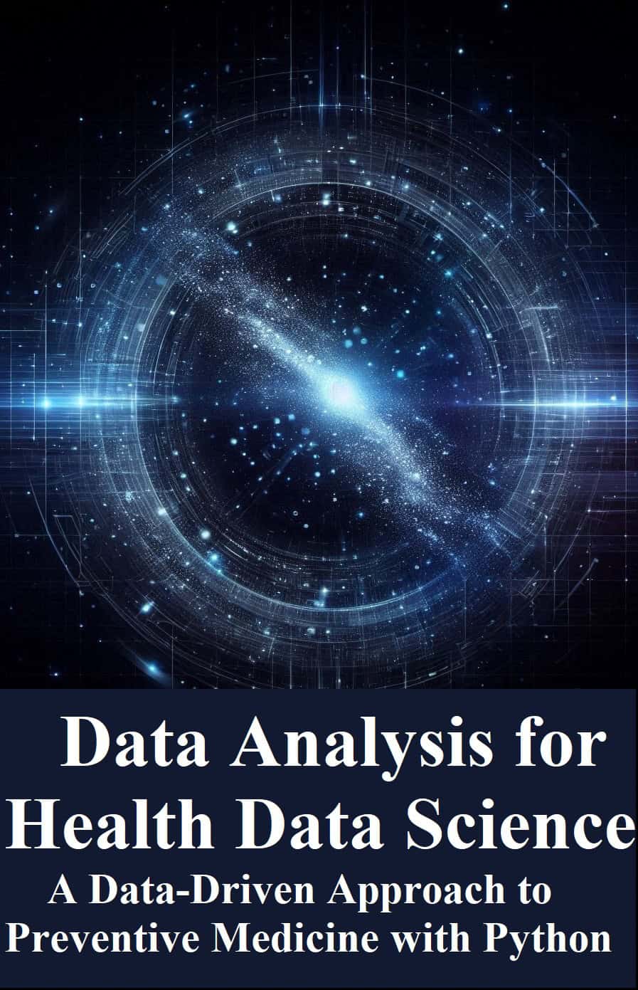 Data Analysis For Health Data Science: Unlocking Insights For Better ...
