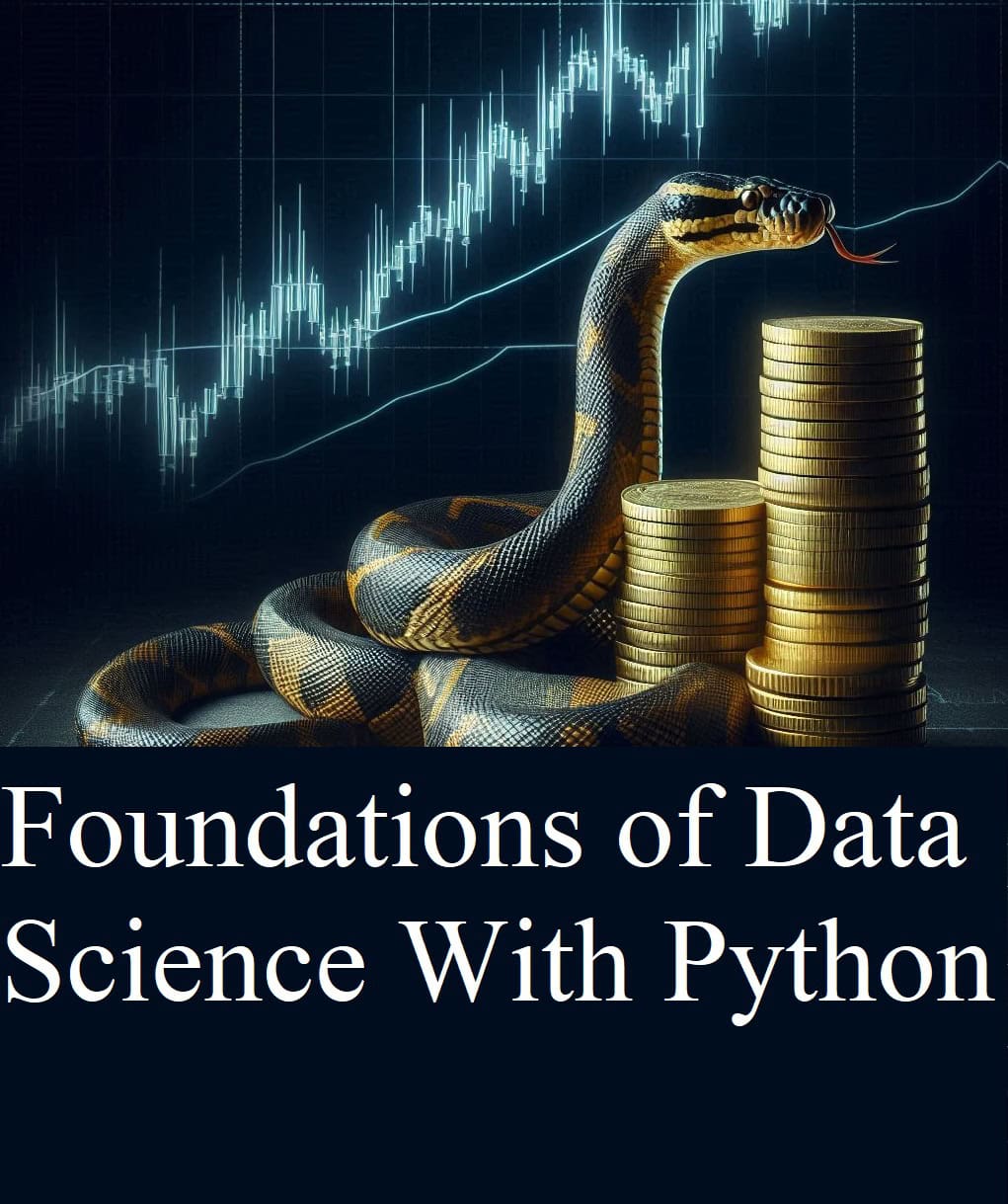 Foundations Of Data Science With Python: A Comprehensive Guide