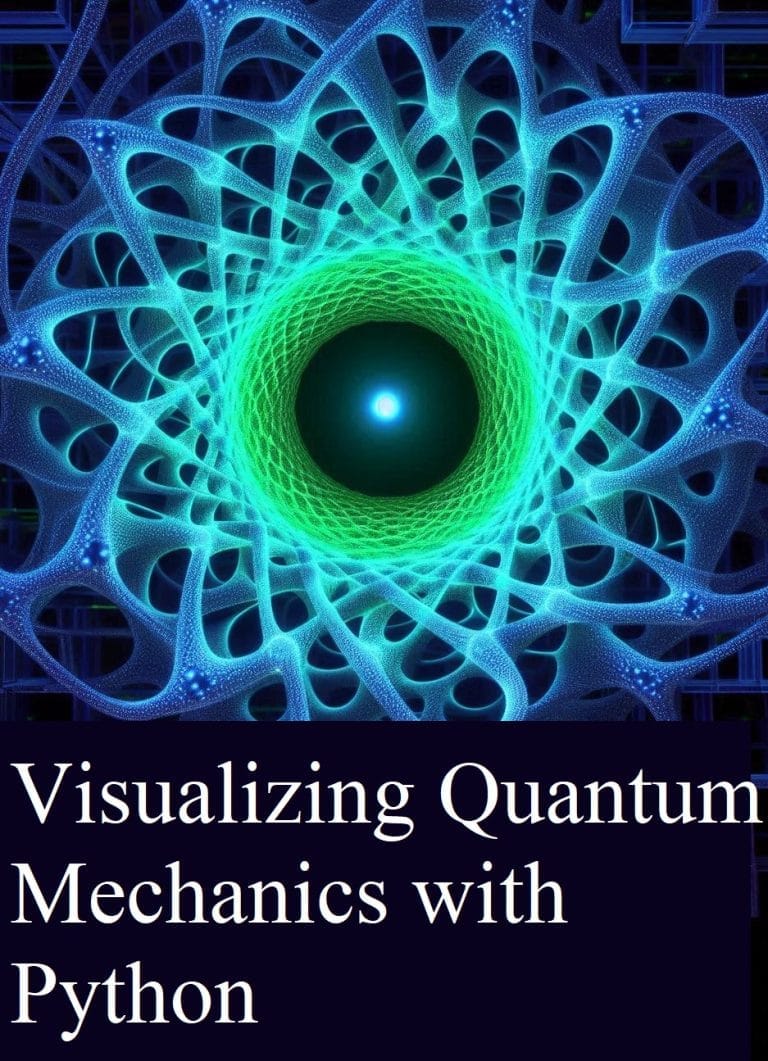 Visualizing Quantum Mechanics With Python: A Comprehensive Guide