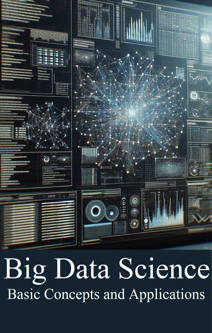 Big Data Science Basic Concepts: Guide To Understanding And Applying ...