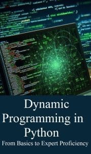 Dynamic Programming In Python: From Basics To Expert Proficiency