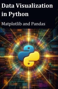 Unlock The Power Of Data Visualization In Python: Mastering Matplotlib And Pandas