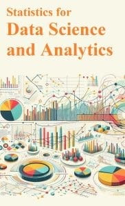 Mastering Statistics For Data Science And Analytics: Essential And ...