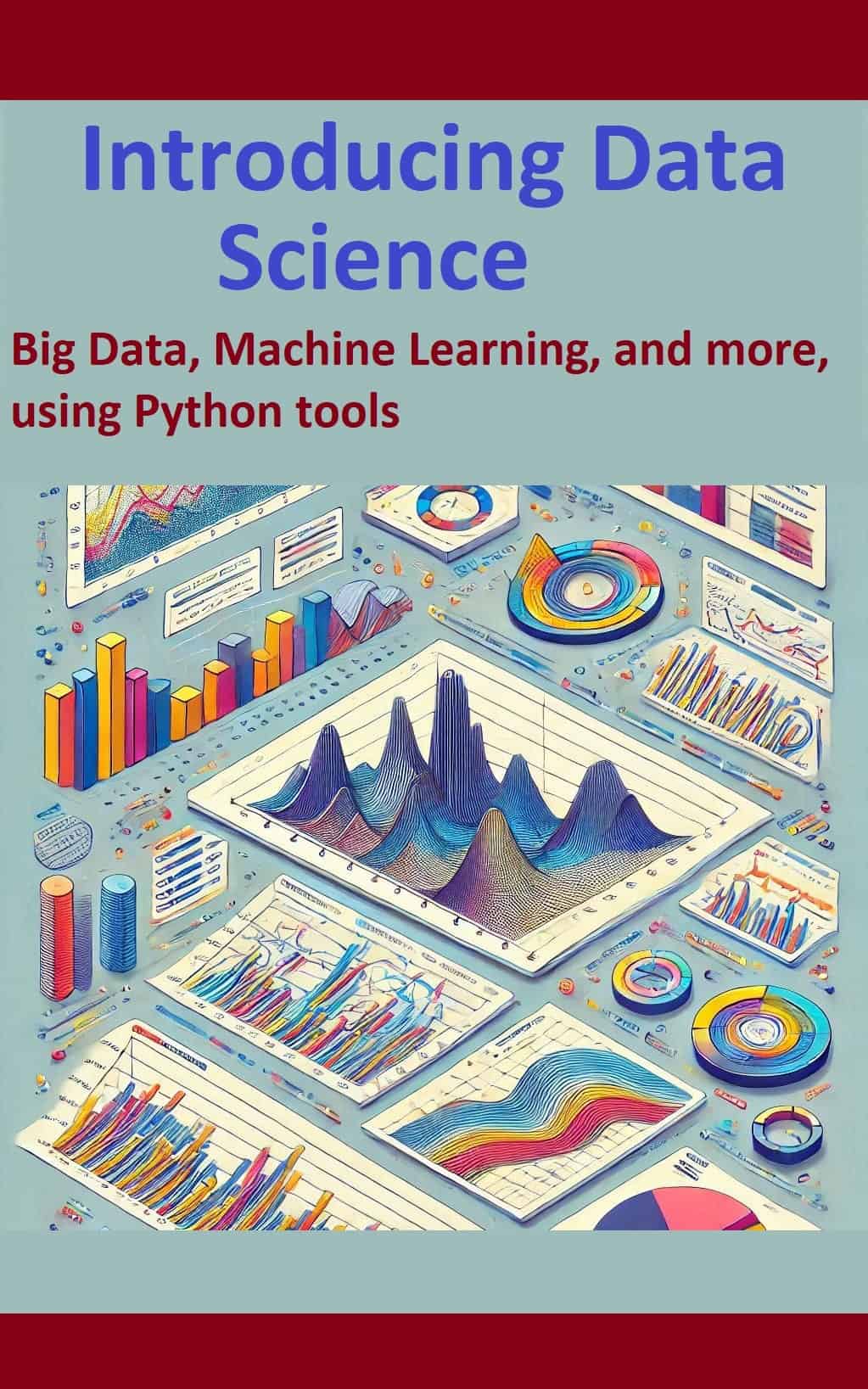 Introducing Data Science Big Data Machine Learning And More Using