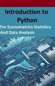 Python For Econometrics Statistics And Data Analysis: A Comprehensive Guide