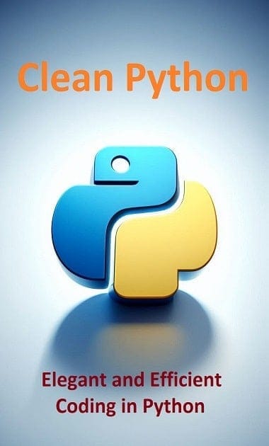 Elegant And Efficient Coding In Python Master Clean Python 5892