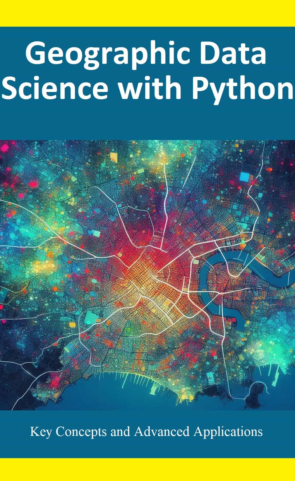 Mastering Geographic Data Science With Python: Essential Key Concepts ... Mastering Geographic Data Science With Python: Essential Key Concepts ...