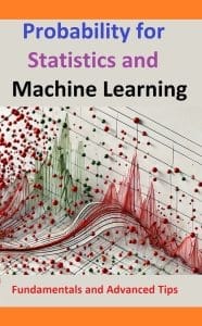 Probability For Statistics And Machine Learning: Advanced Topics And ...