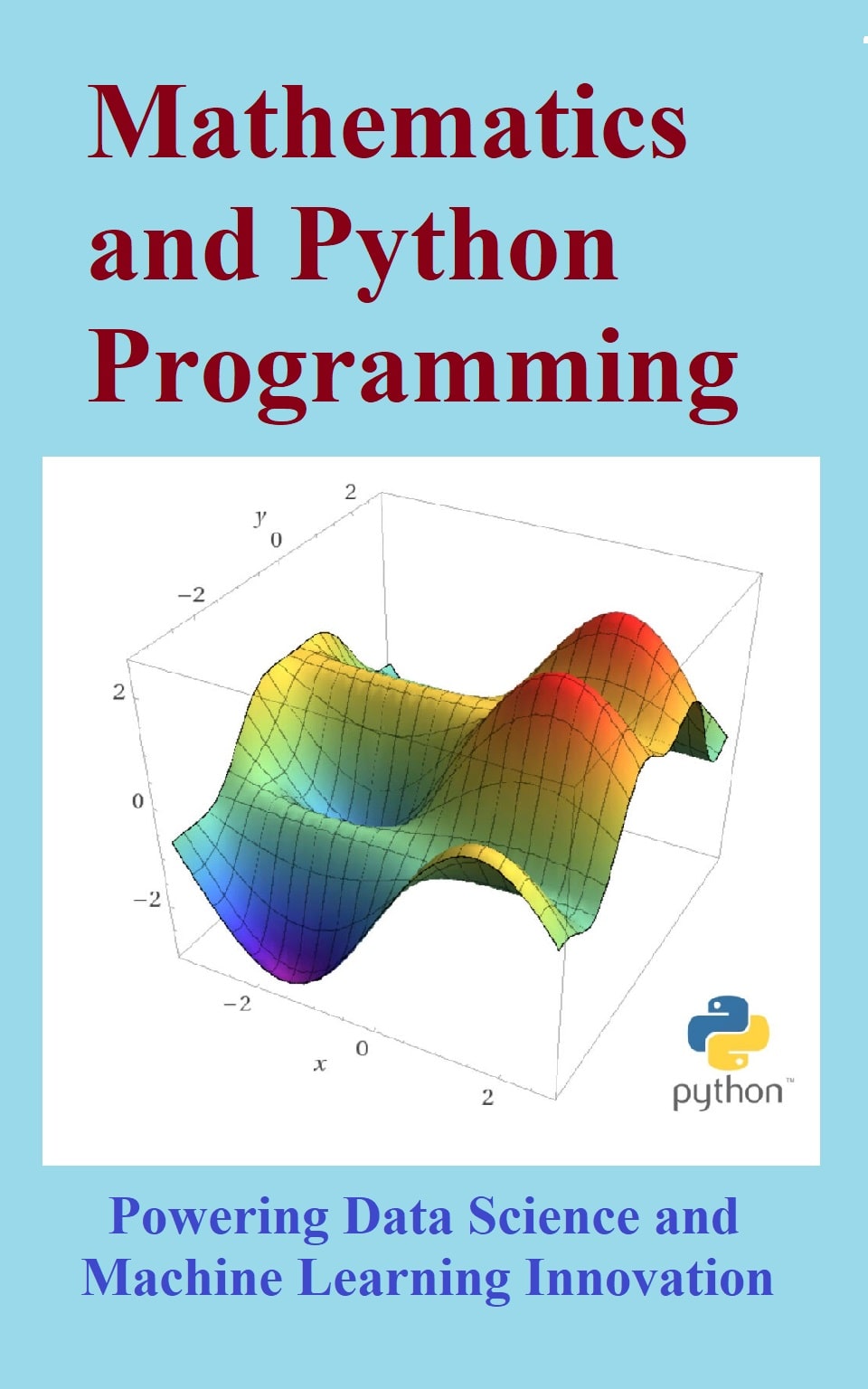 Mathematics And Python Programming Powering Data Science And Machine Learning Innovation