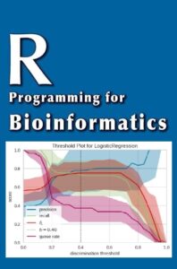 R Programming For Bioinformatics: A Comprehensive Guide For Researchers ...
